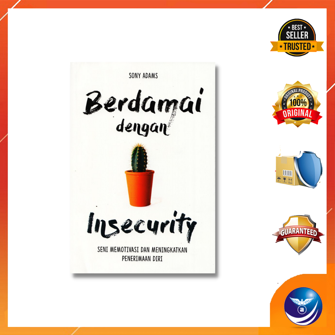 Buku BERDAMAI DENGAN INSECURITY: SENI MEMOTIVASI DAN MENINGKATKAN ... Buku BERDAMAI DENGAN INSECURITY: SENI MEMOTIVASI DAN MENINGKATKAN ...