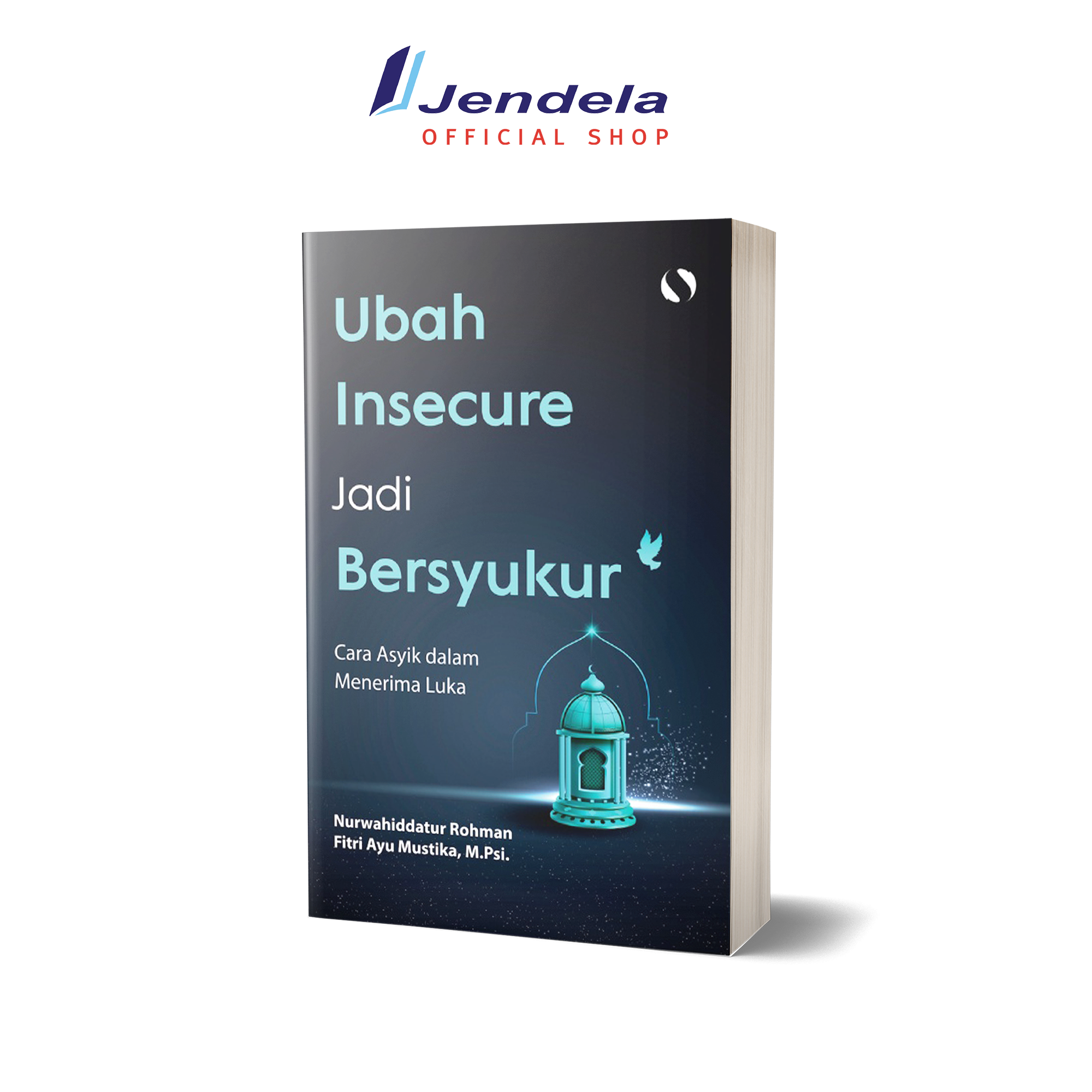 Buku Motivasi Islami Ubah Insecure Jadi Bersyukur Untuk Muslim Muslimah ...