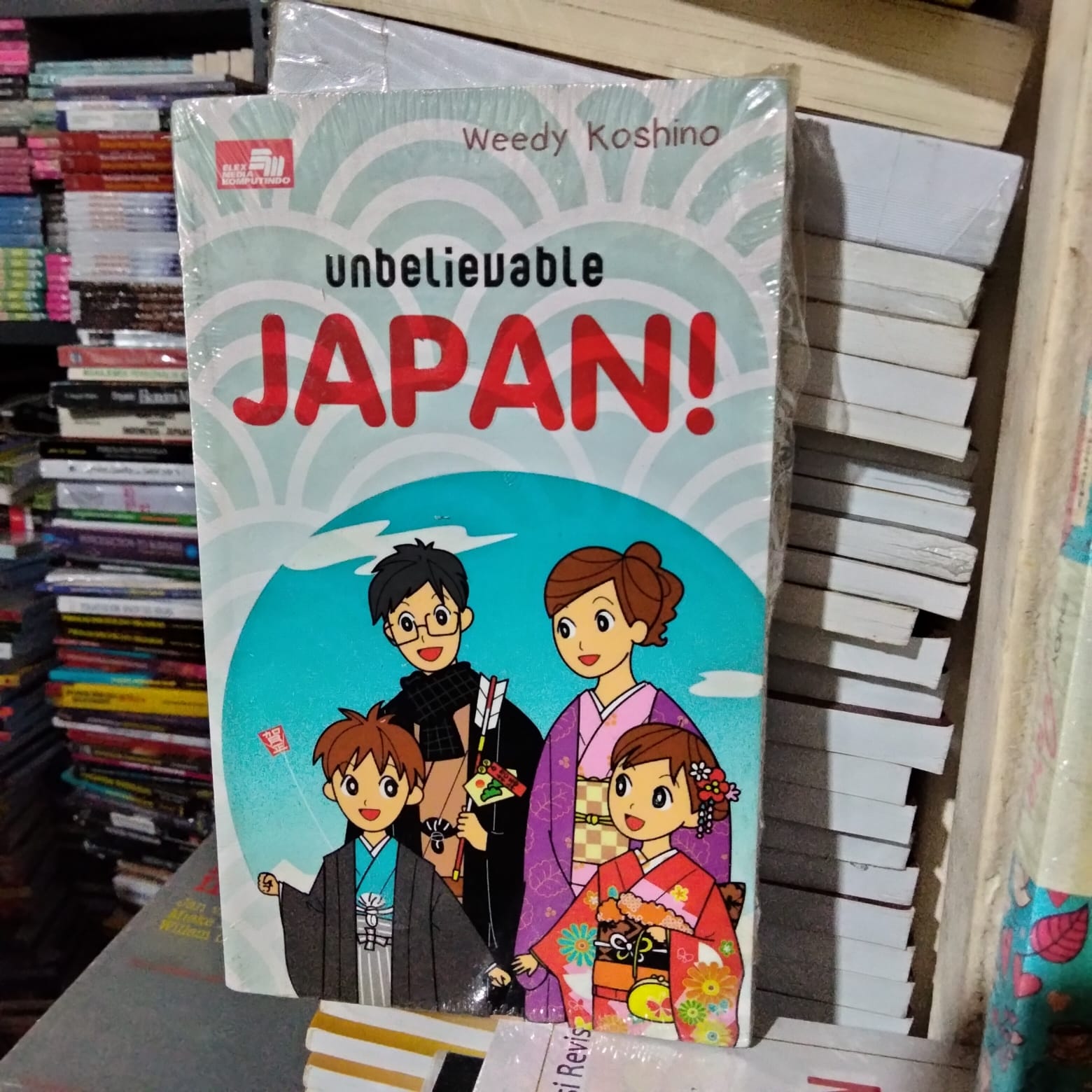 Buku Referensi Travelling : UNBELIEVABLE - JAPAN! By WEEDY KOSHINO ... Buku Referensi Travelling : UNBELIEVABLE - JAPAN! By WEEDY KOSHINO ...