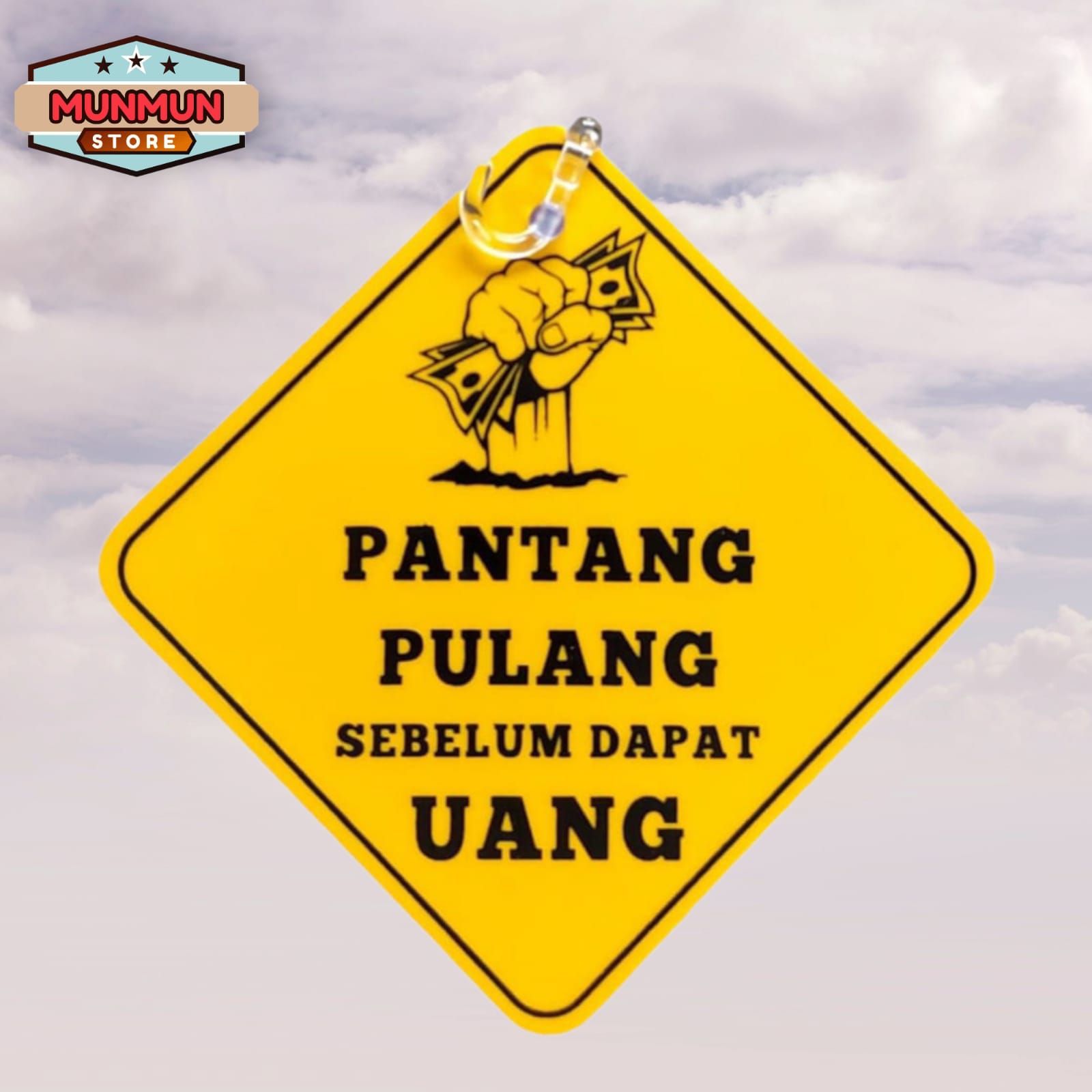 Signage PVC " Pantang Pulang Sebelum Dapat Uang " | Papan Tanda ...