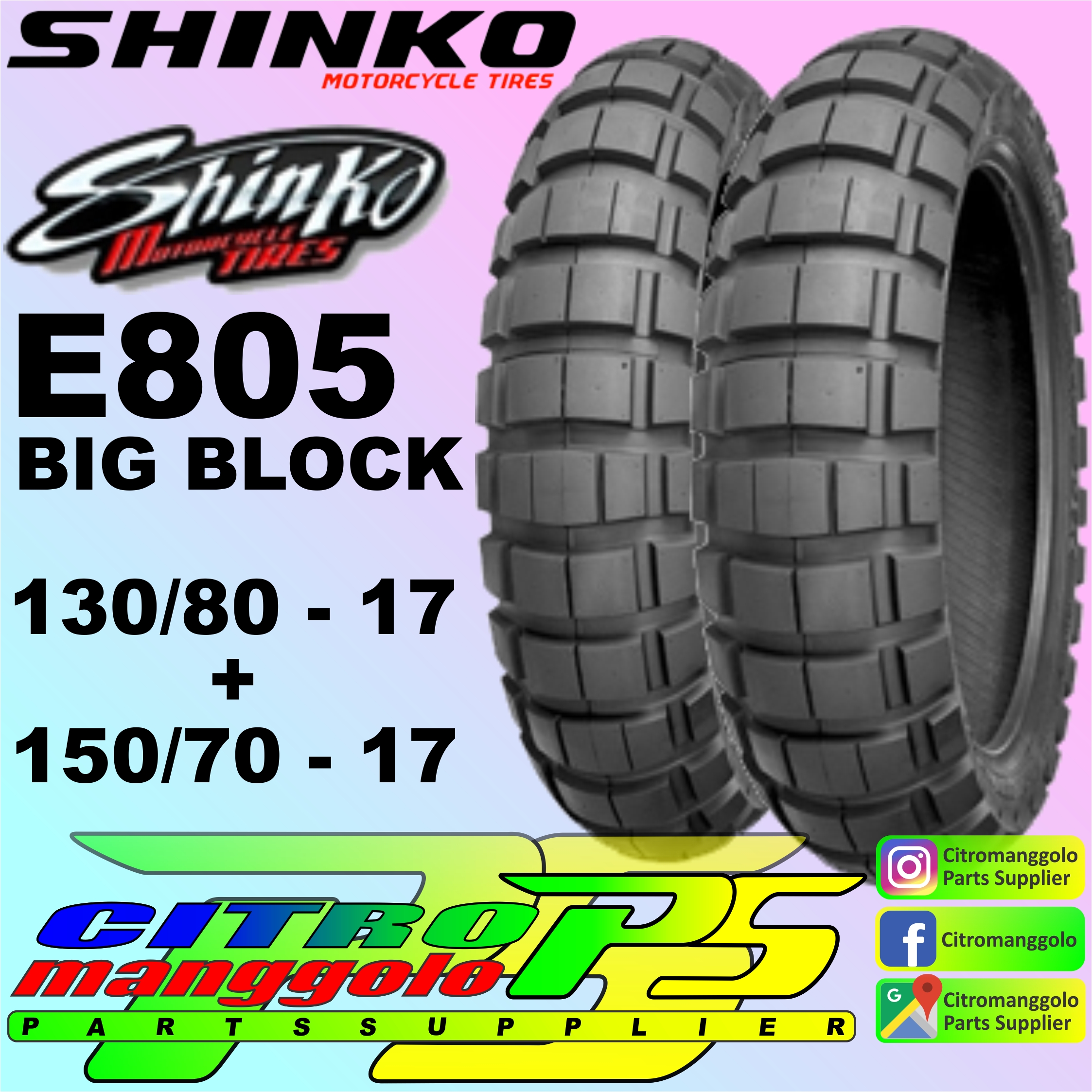 Ban Shinko 130/80 plus 140/80-17 Big Block E805 Paketan Depan Belakang ...