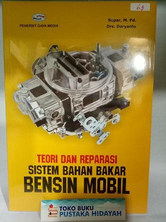 Buku Teori dan Reparasi Sistem Bahan Bakar Bensin Mobil - Supar ...