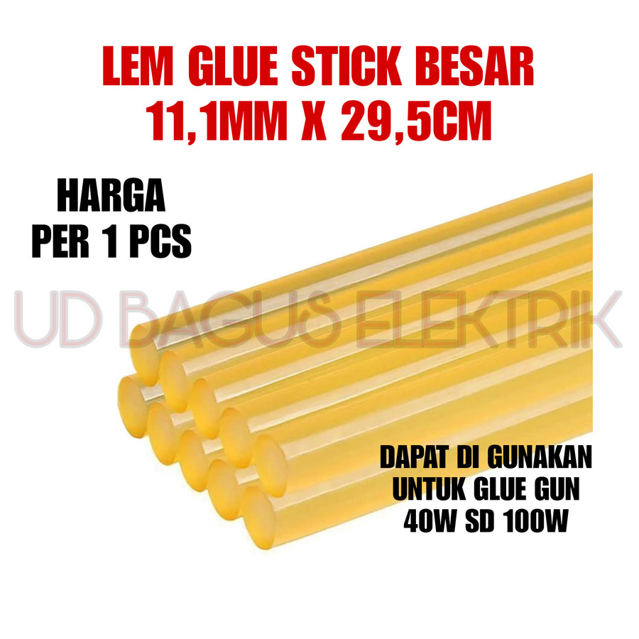 LEM GLUE STICK BESAR 11,1MM X 29,5CM LEM TEMBAK LEM BAKAR REFILL LEM ...