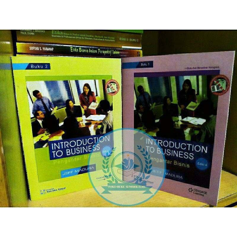 PAKET 2 BUKU; INTRODUCTION TO BUSINESS (PENGANTAR BISNIS) EDISI 4 BUKU 1 DAN 2 - JEFF MADURA ...