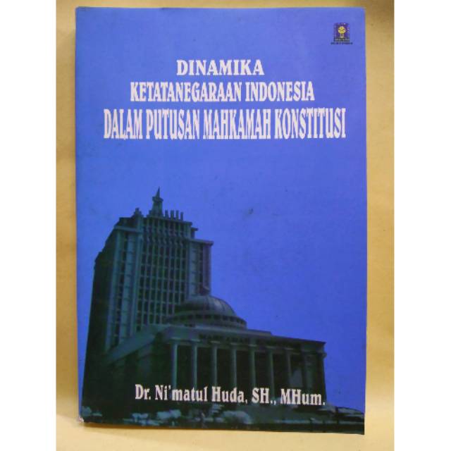 Buku Dinamika Ketatanegaraan Indonesia Dalam Putusan Mahkamah Konstitusi Nimatul Huda Lazada