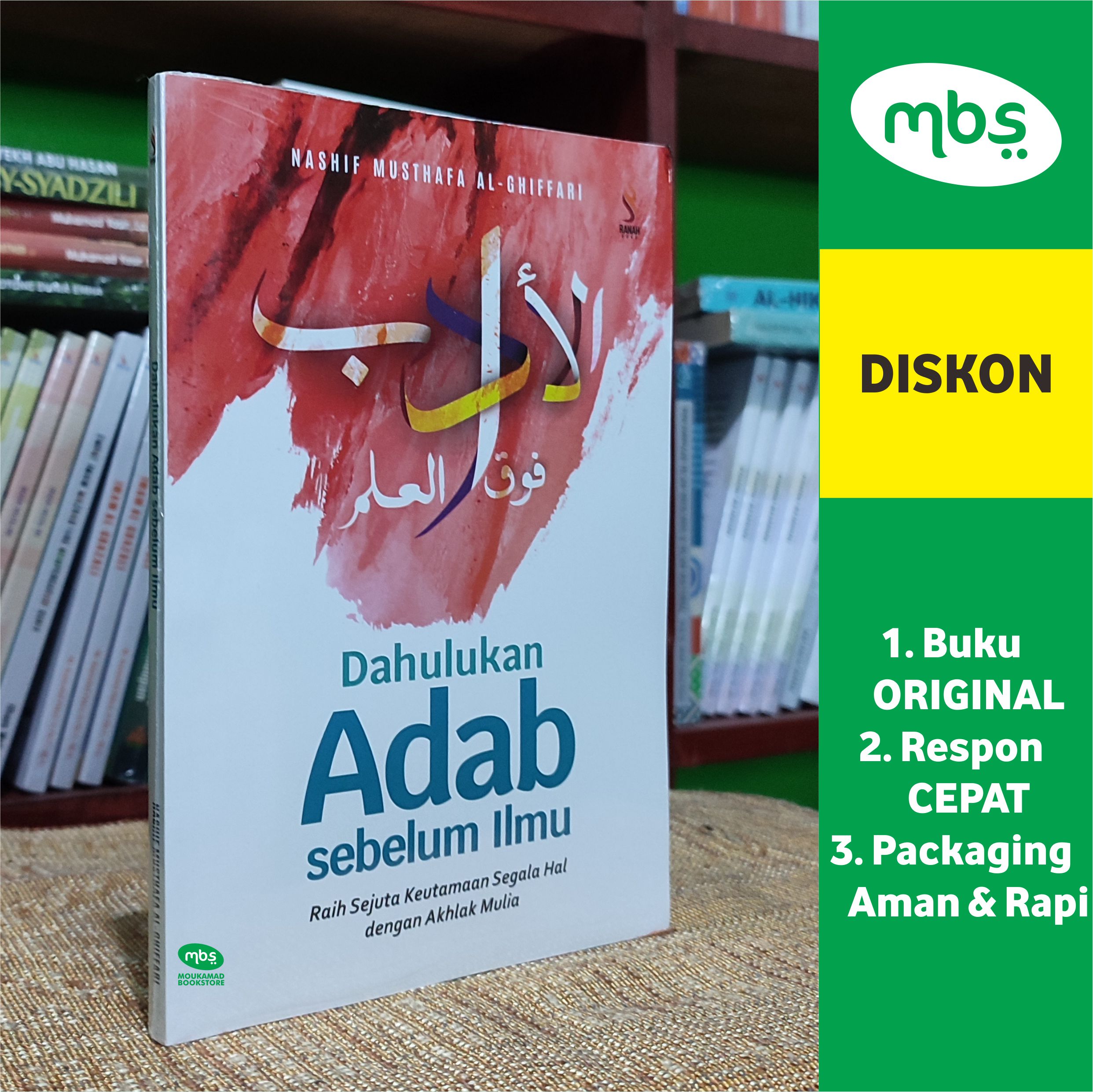 BUKU DAHULUKAN ADAB SEBELUM ILMU - Raih Sejuta Keutamaan Segala Hal dengan Akhlak Mulia - Nashif ...