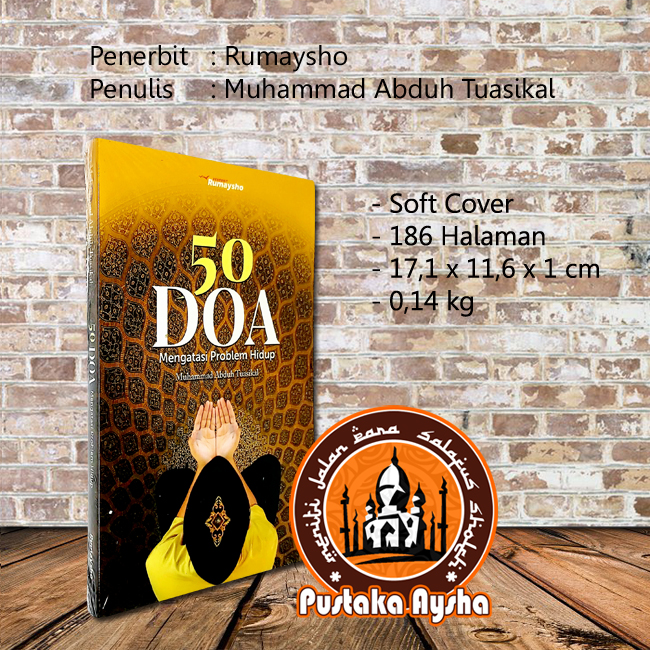 50 Doa Mengatasi Problem Hidup - Rumaysho - Pustaka Aysha | Lazada ...