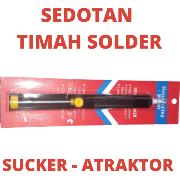 SEDOTAN TIMAH SOLDER SUCKER ATRAKTOR ATRACTOR AKTRAKTOR SEDOT SUKER ...