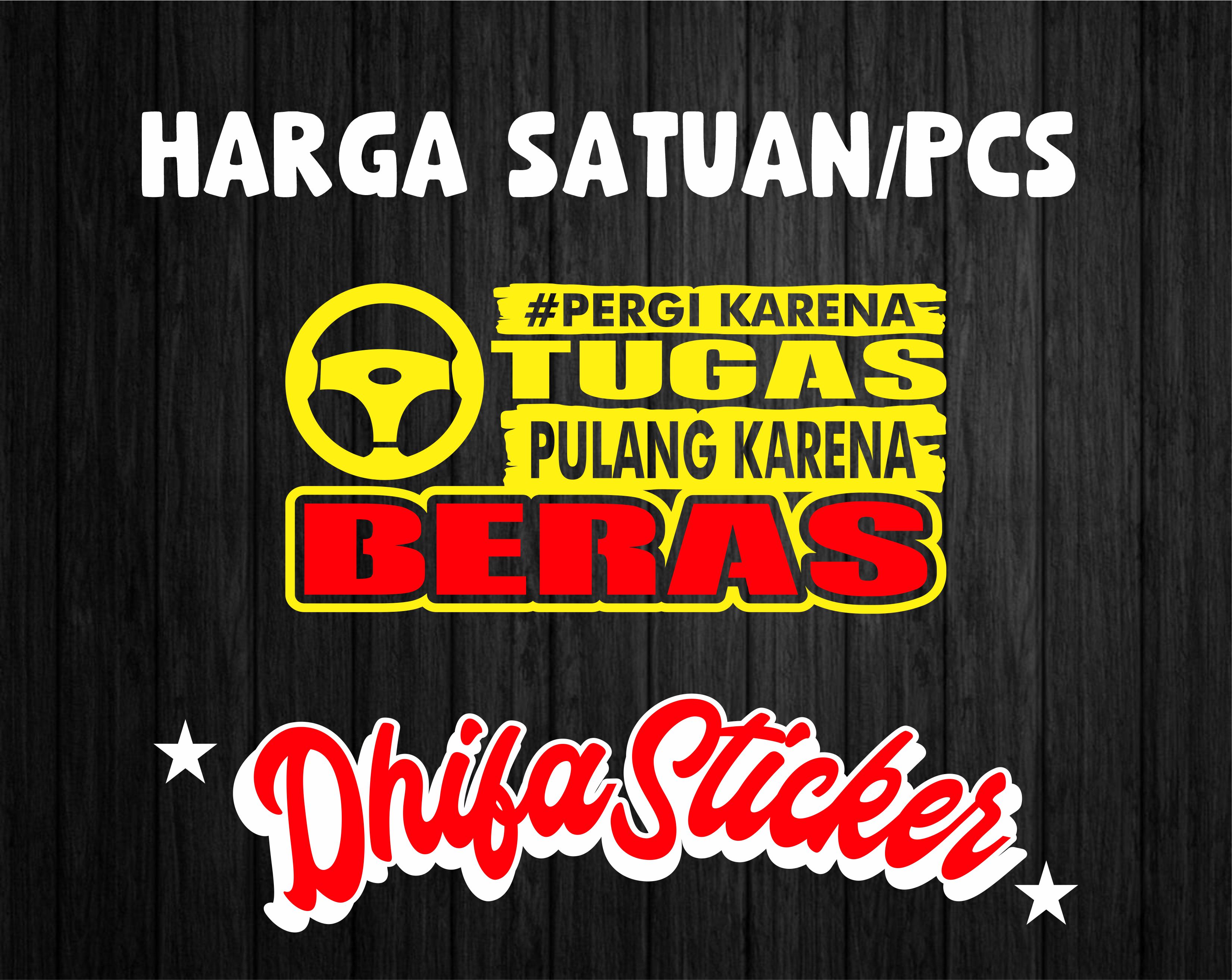 stiker perge karena tugas pulang karena beras stiker kaca mobil stiker ...