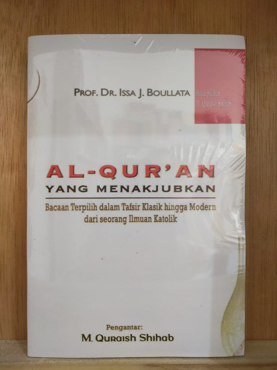 Al-Quran yang Menakjubkan - Bacaan Terpilih dalam Tafsir Klasik hingga ...