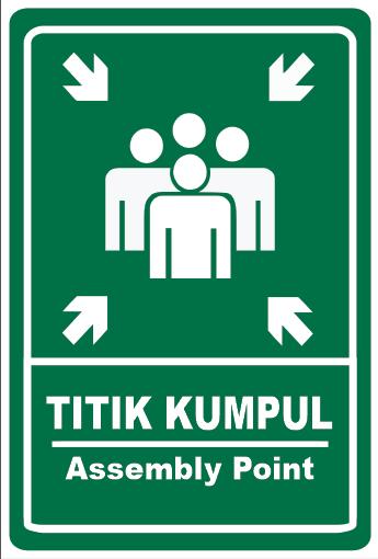 Titik Kumpul ,Stiker Rambu K3 Jalur Evakuasi, Assembly Point, Jalur ...