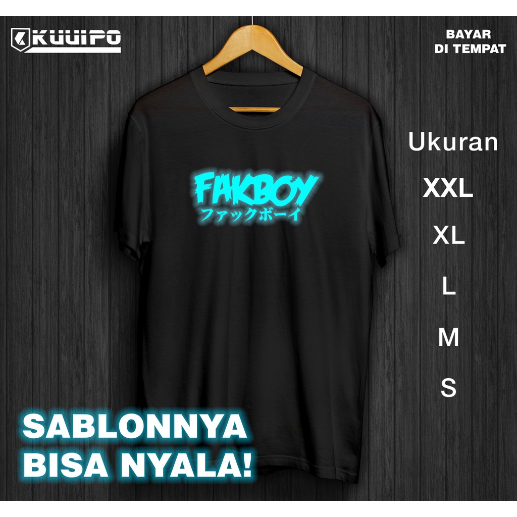 kaos fakboy / Kaos Glow in the dark / Menyala dalam Gelap / kaos keren ... kaos fakboy / Kaos Glow in the dark / Menyala dalam Gelap / kaos keren ...