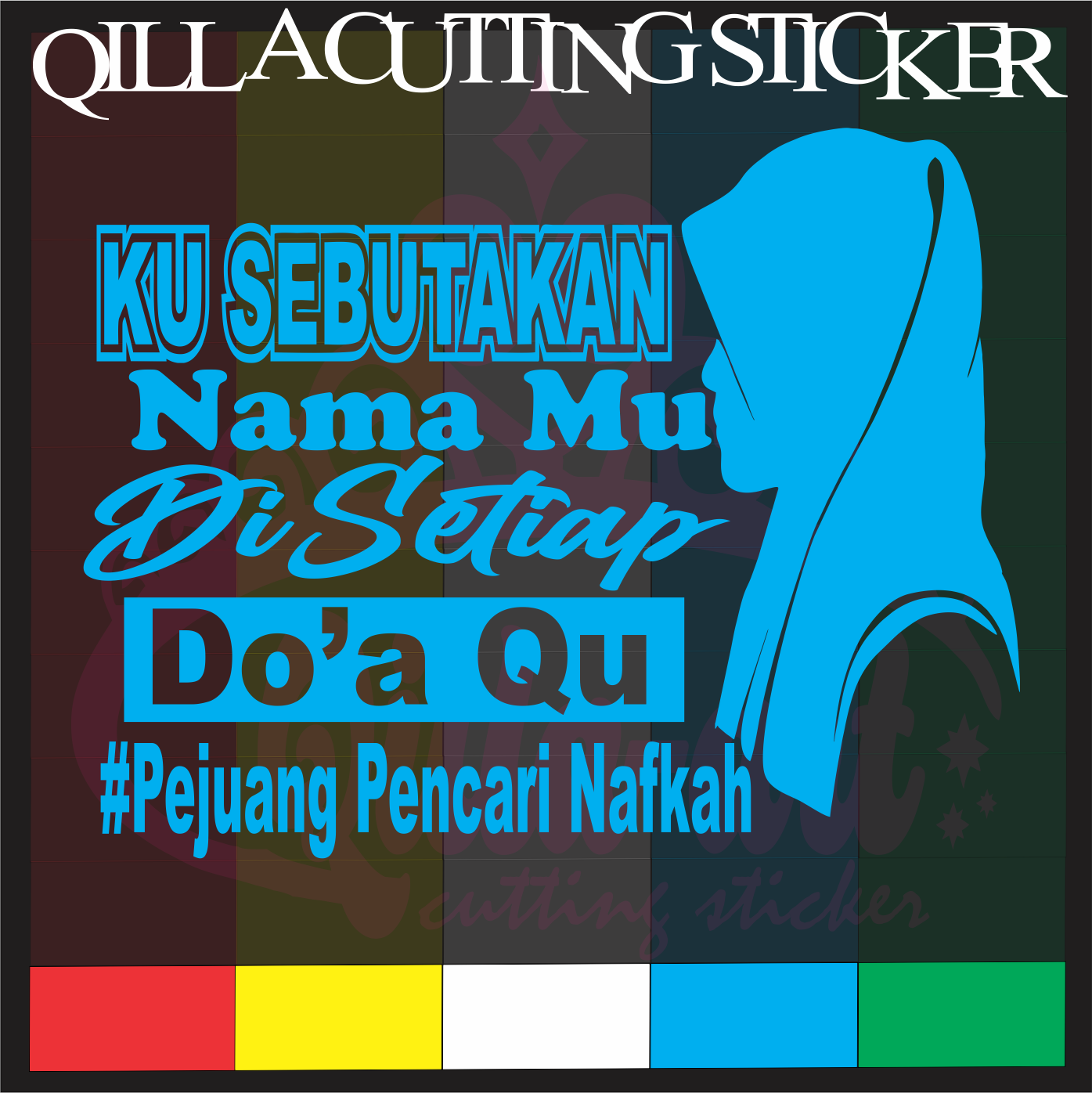 Sticker mobil kata2 pejuang pencari nafkah tulisan kata ku panjatkan ...