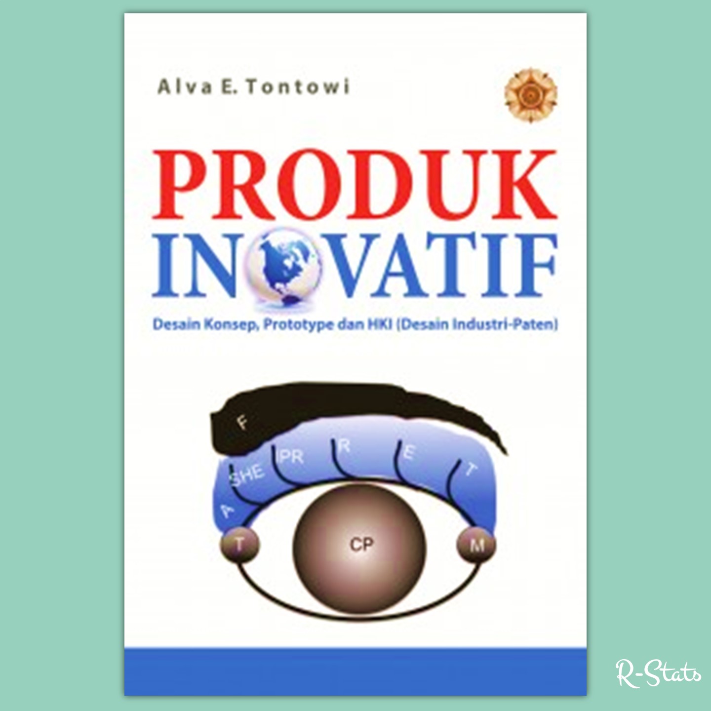 Buku Produk Inovatif Desain Konsep Prototype dan HKI - Alva Edy Tontowi ...