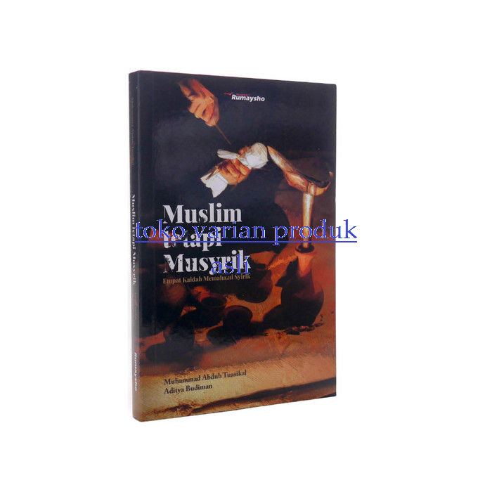 Buku MUSLIM TAPI MUSYRIK RUMAYSHO Asli | Lazada Indonesia