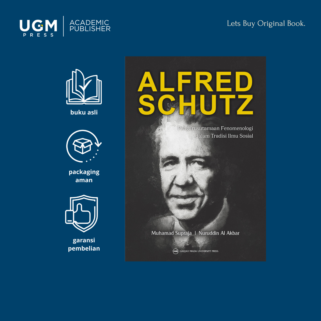 Alfred Schutz: Pengarusutamaan Fenomenologi dalam Tradisi Ilmu Sosial ...
