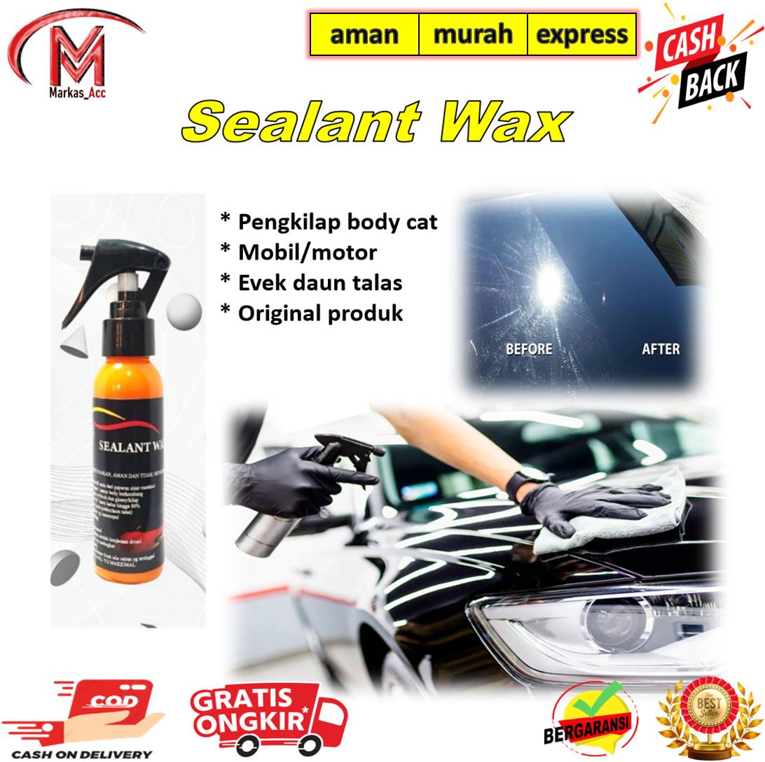 Sealant wax - Spray Pengkilat dan Pelindung Cat Body Mobil - Motor ...