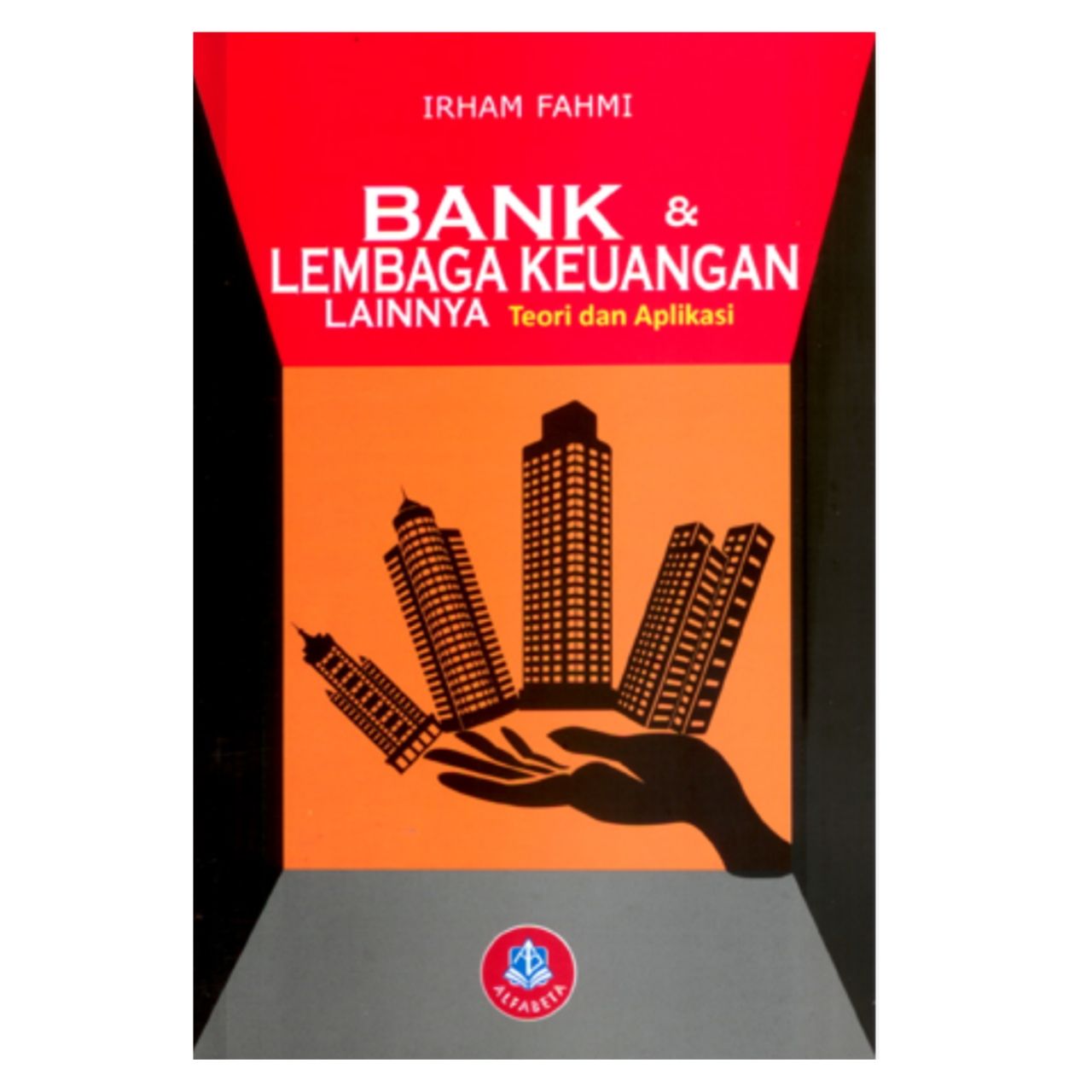 Bank dan Lembaga Keuangan Lainnya – Teori dan Aplikasi | Lazada Indonesia