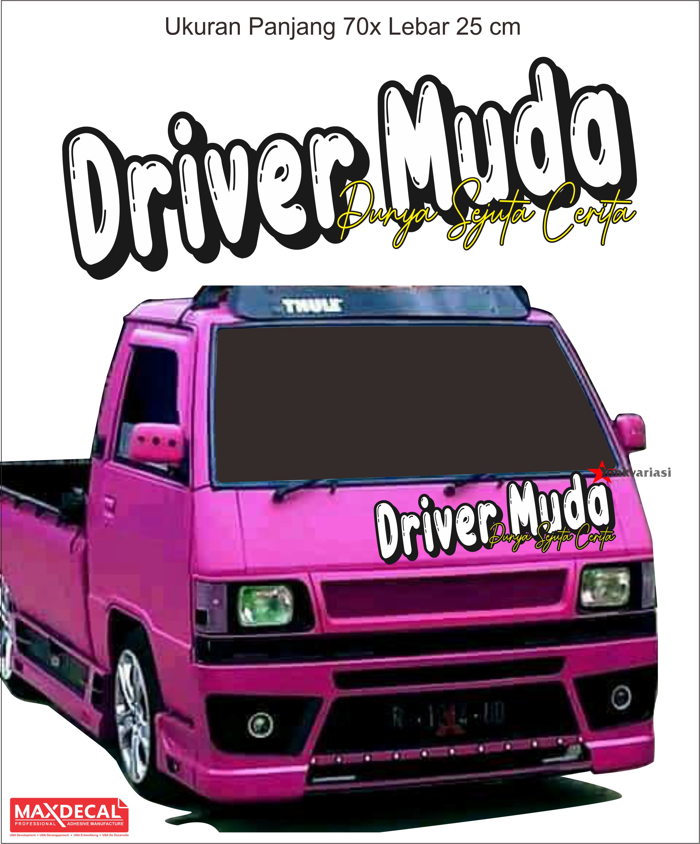 Stiker Driver Muda Punya sejuta Cerita/Cuting Sticker Mobil Pick up ...