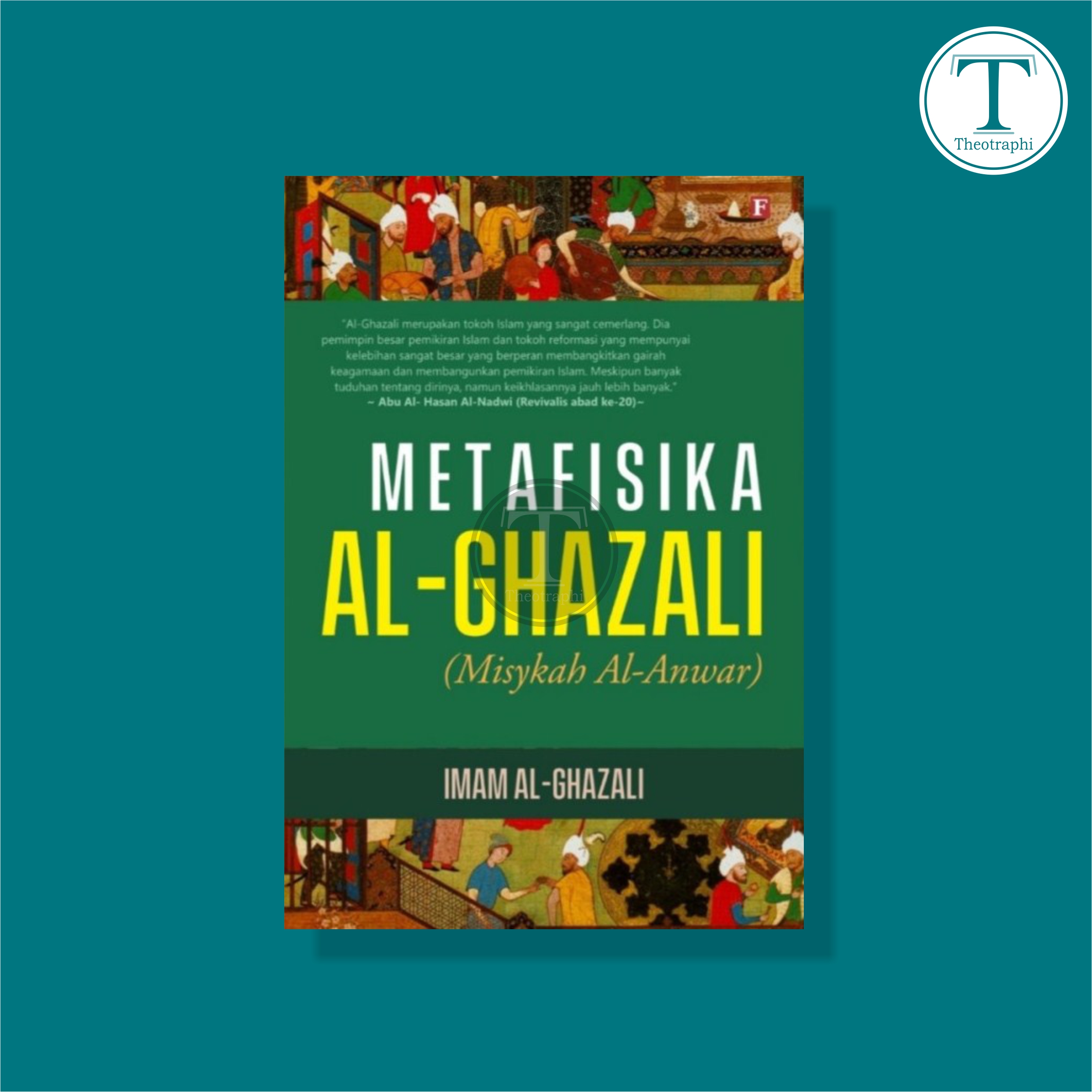Metafisika Al-Ghazali (Misykah Al-Anwar) - Imam Al-Ghazali | Lazada ...