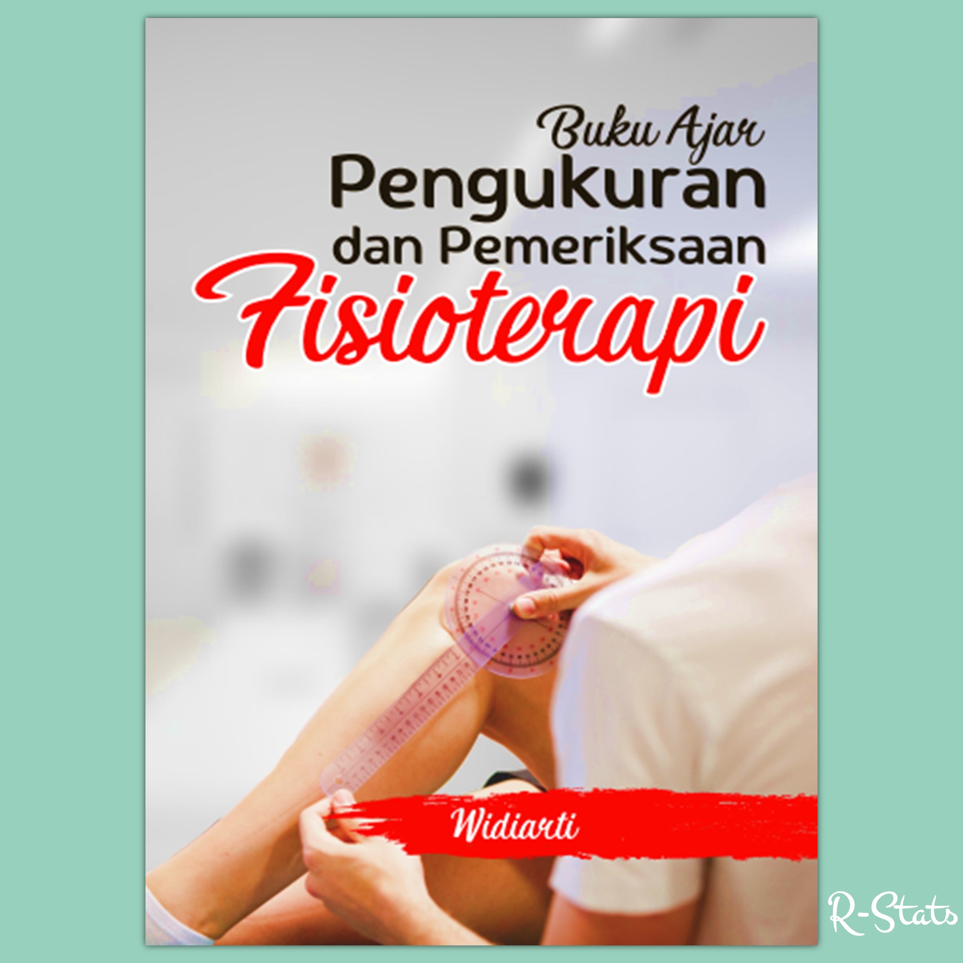 Buku Fisioterapi - Buku Ajar Pengukuran dan Pemeriksaan Fisioterapi ...