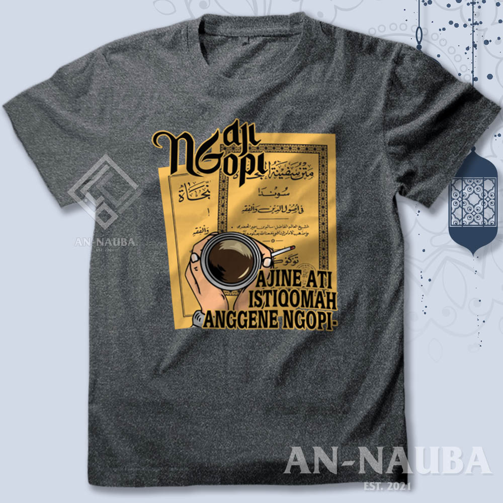 Kaos Dakwah Islami / NGAJI NGOPI AJINE ATI ISTIQOMAH TSHIRT / Baju ... Kaos Dakwah Islami / NGAJI NGOPI AJINE ATI ISTIQOMAH TSHIRT / Baju ...