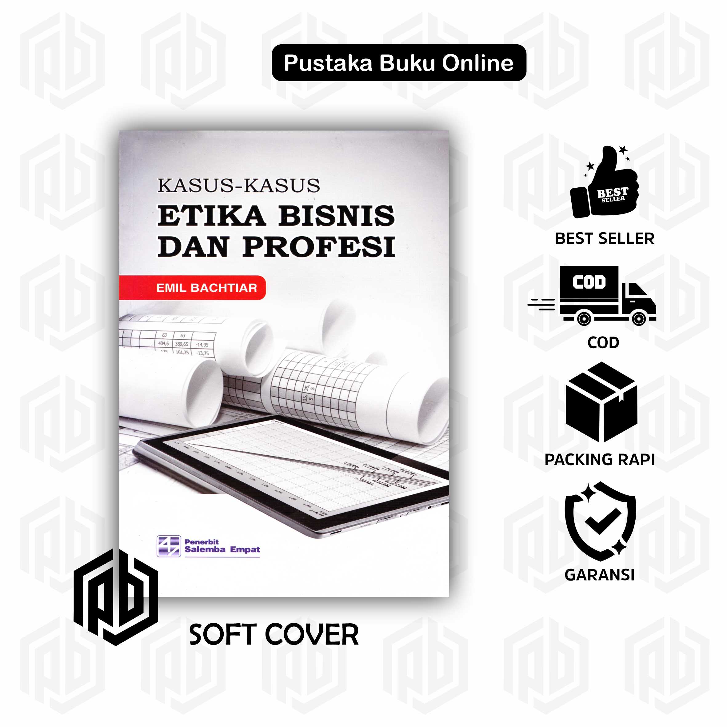 KASUS KASUS ETIKA BISNIS DAN PROFESI - EMIL BACHTIAR | Lazada Indonesia