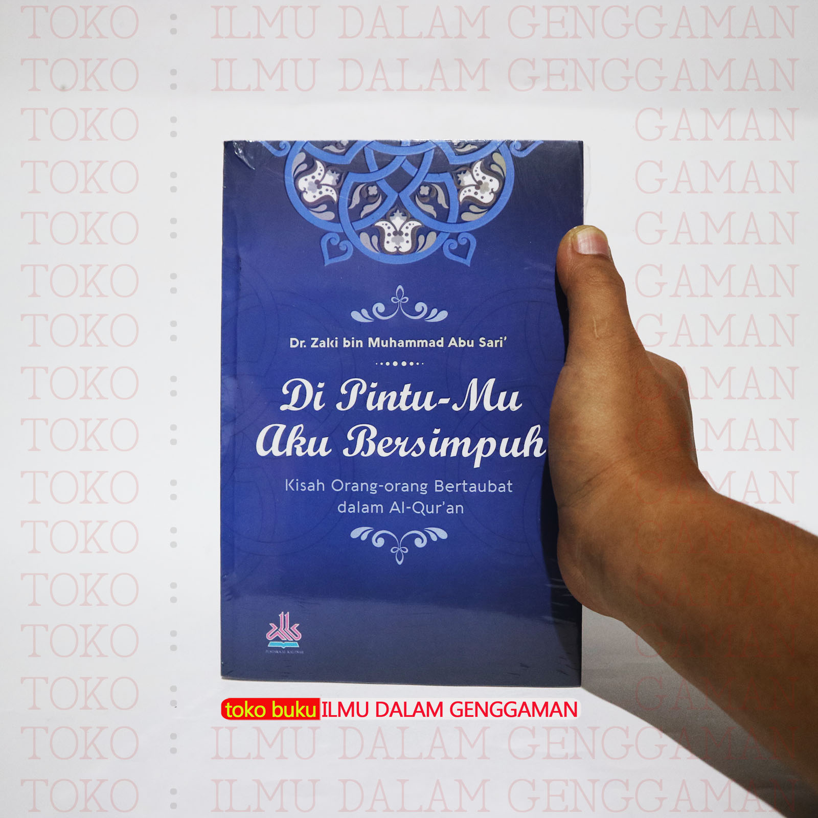 Di PintuMu Aku Bersimpuh - Pustaka Al-Kautsar | Lazada Indonesia