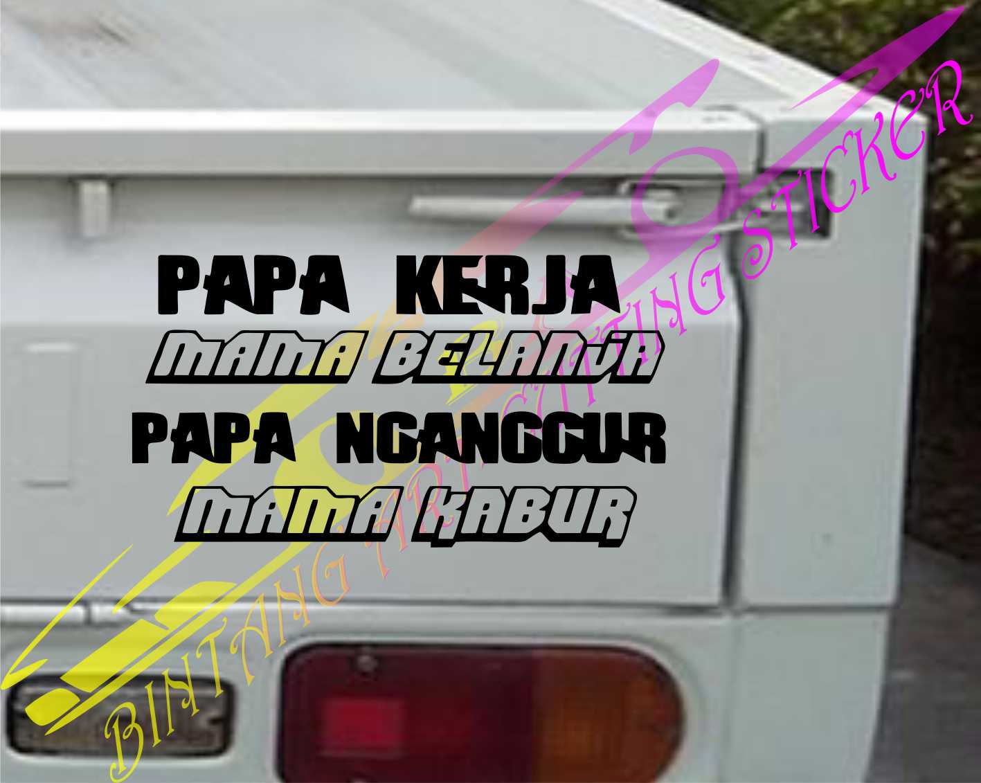 cutting sticker kata PAPA KERJA MAMA BELANJA PAPA NGANGGUR MAMA KABUR ...