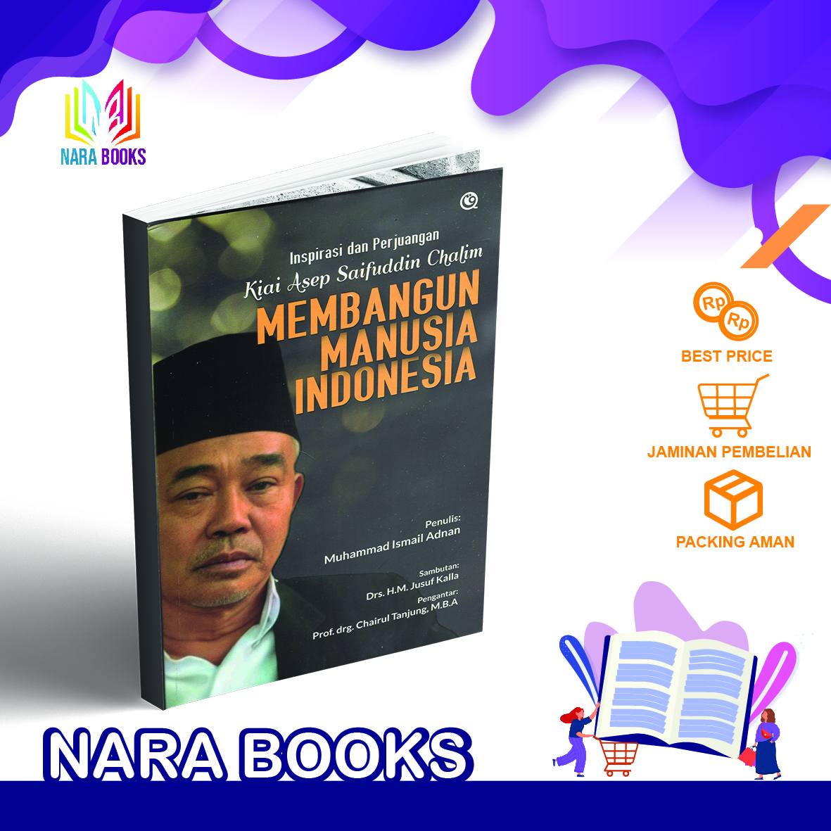MEMBANGUN MANUSIA INDONESIA (Inspirasi dan Perjuangan Kiai Asep ...