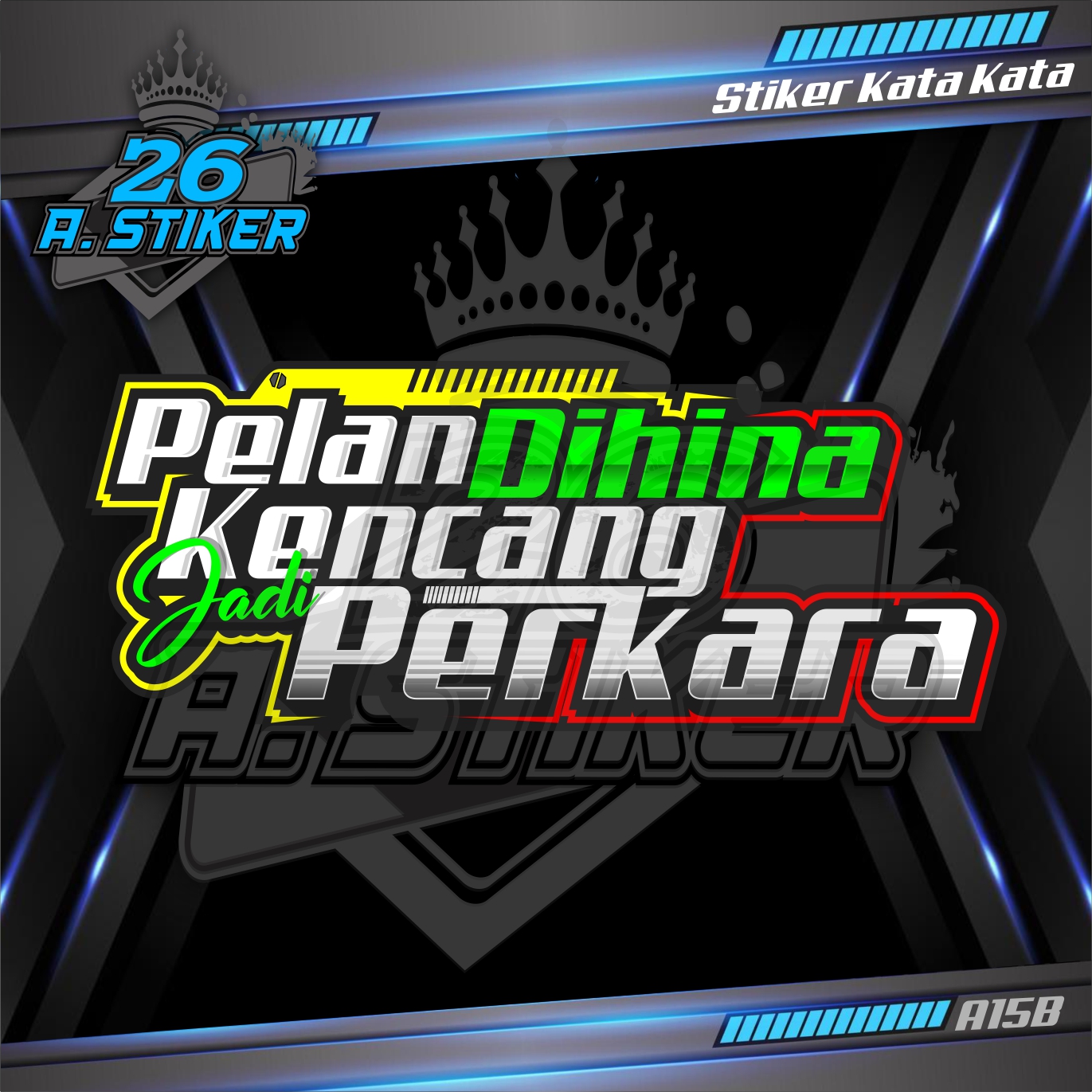 stiker tulisan kata kata keren ,stiker racing, kata kata lucu ,stiker ...