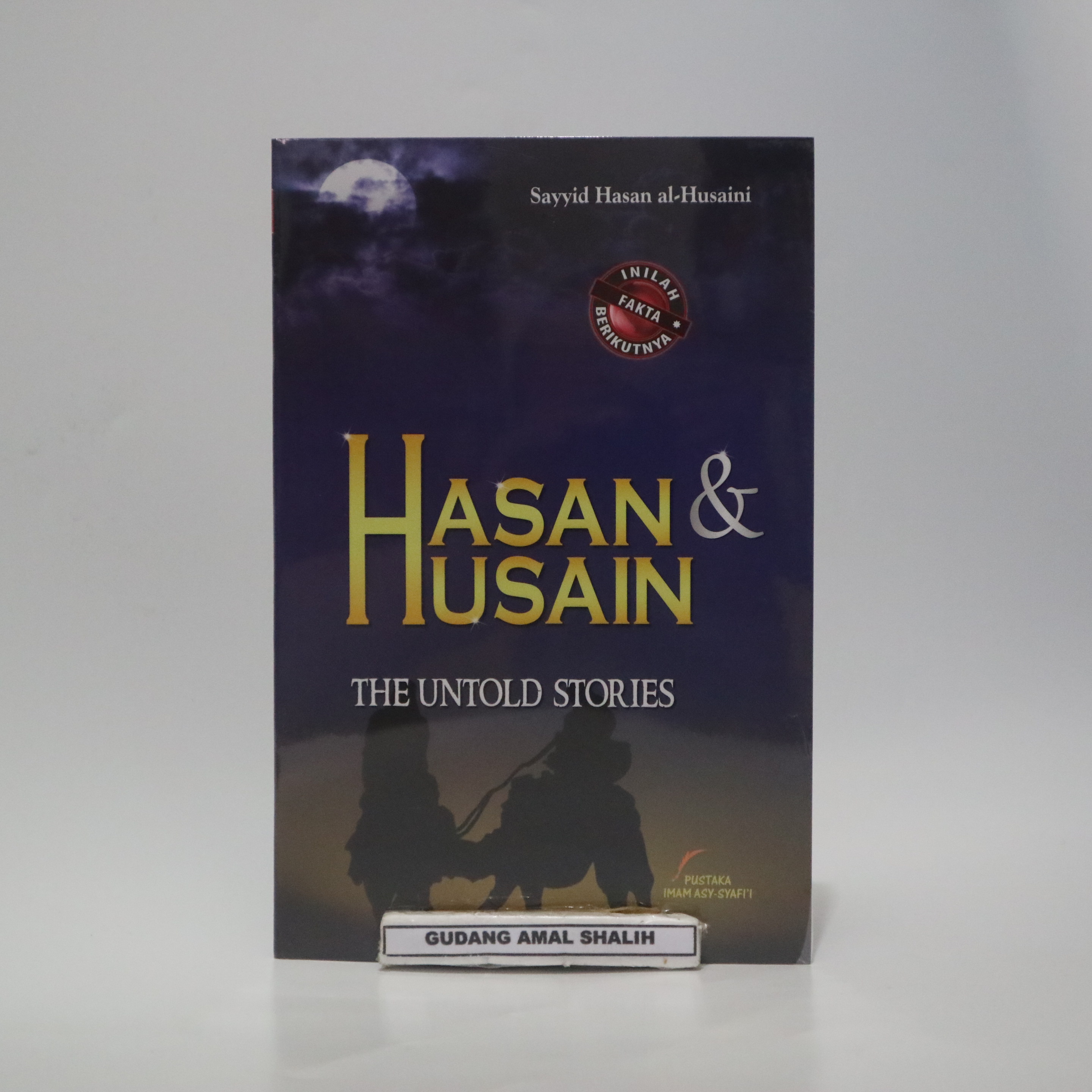 Hasan Dan Husain The Untold Stories | Pustaka Imam Syafii | Hasan Husen ...