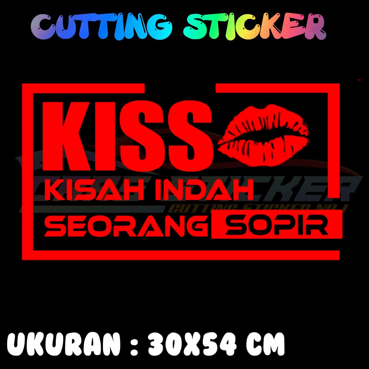 STIKER CUTTING KATA KATA KISS KISAH INDAH SEORANG SUPIR | UKURAN 30X54 ... STIKER CUTTING KATA KATA KISS KISAH INDAH SEORANG SUPIR | UKURAN 30X54 ...