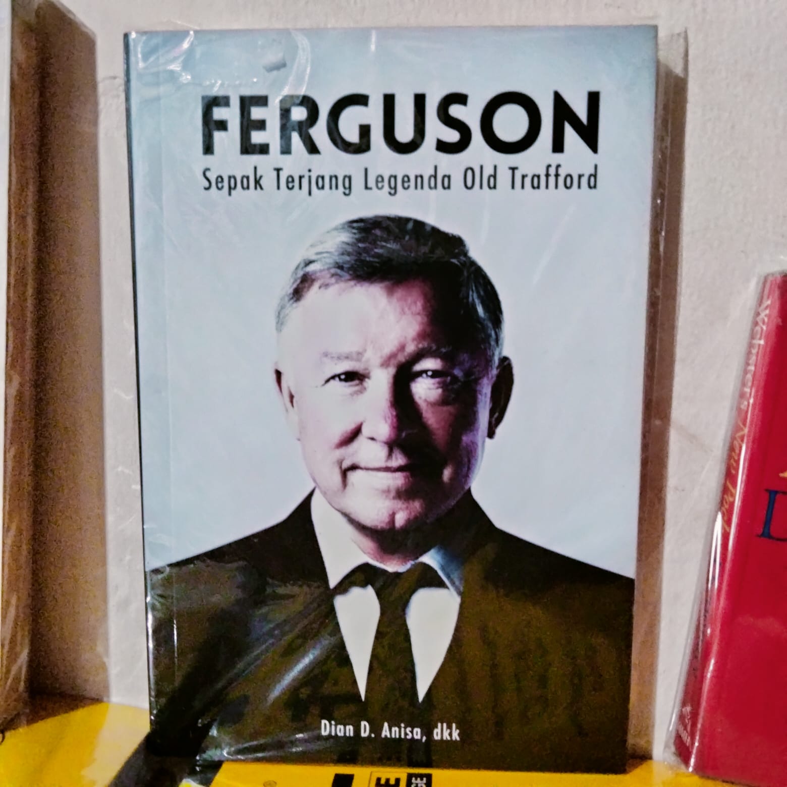 Buku FERGUSON SEPAK TERJANG LEGENDA OLD TRAFFOD By DIAN D. ANISA, dkk ...