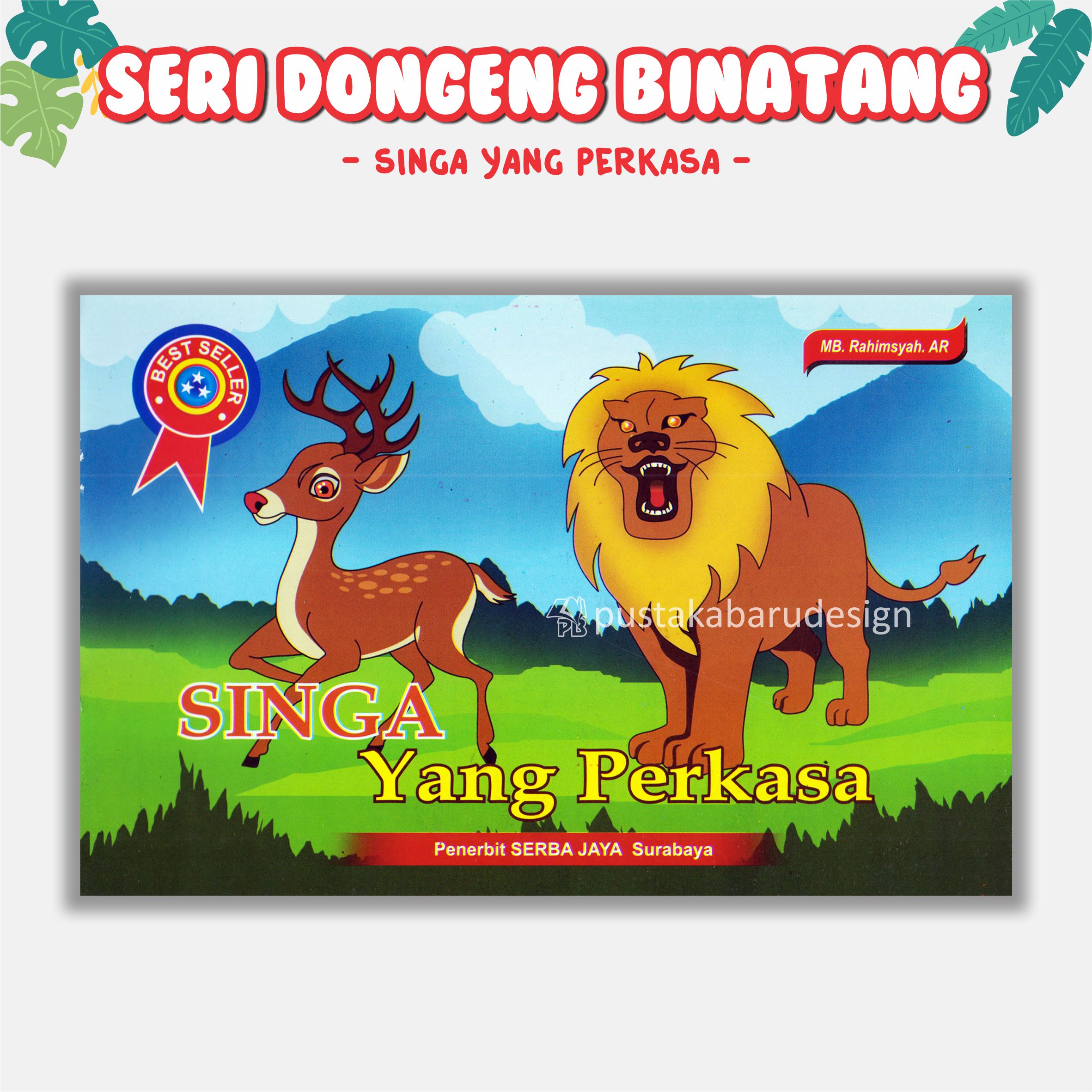 Buku Anak Singa yang Perkasa /Serba Jaya - Seri Dongeng Binatang ...