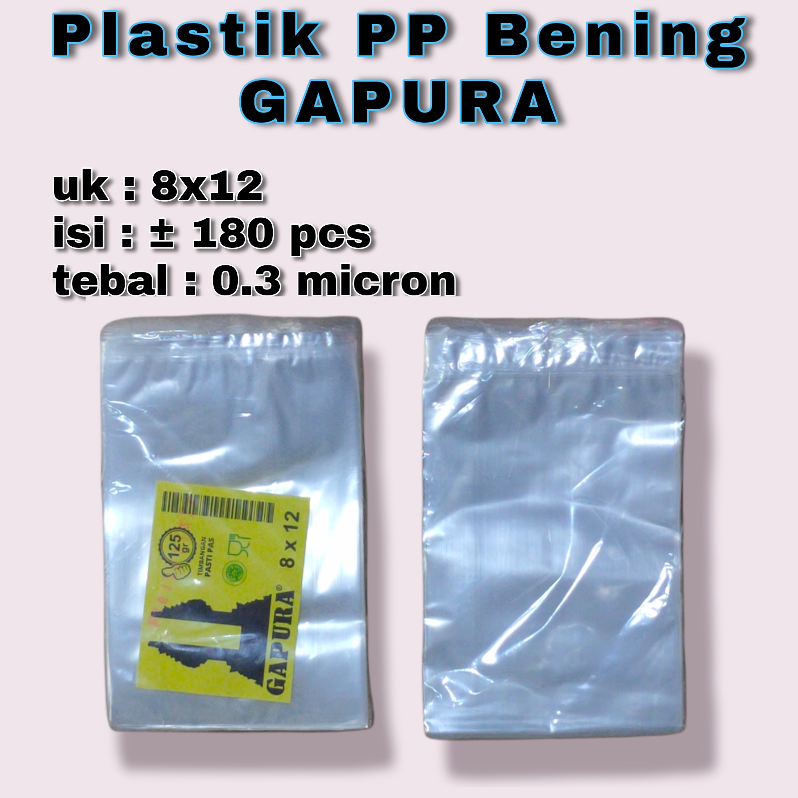 Kantong plastik bening ukuran 8x12 cm 0.30 micron cap GAPURA / plastik ...