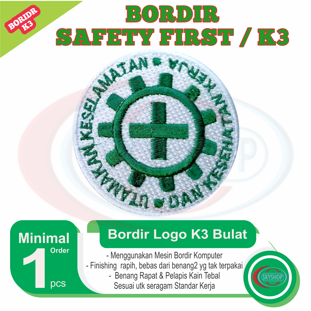 Bordir Logo Safety First K3 Utamakan Keselamatan Berbagai Model Bulat Bordir Komputer | Lazada ...