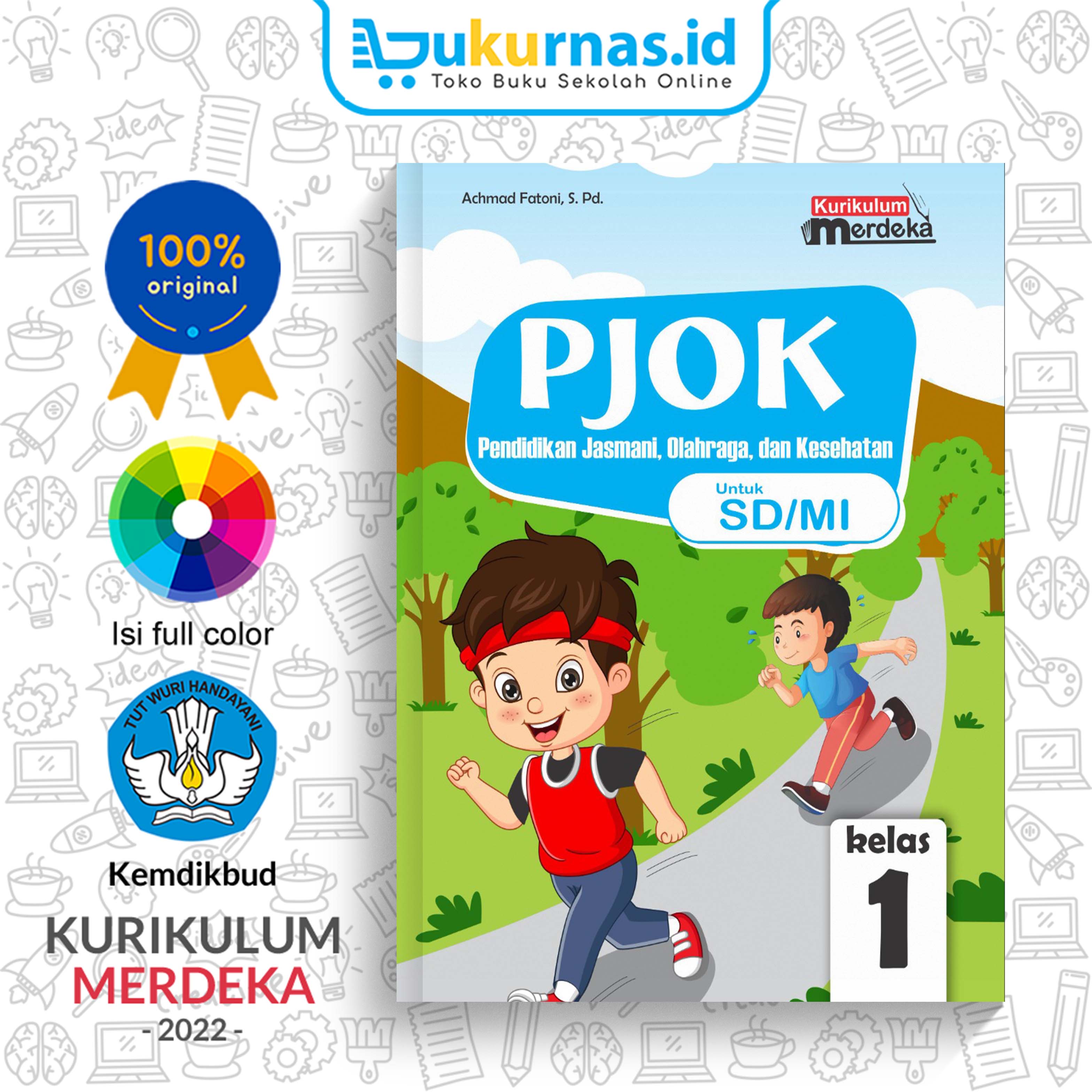 Buku Siswa PJOK SD/MI Kelas 1 Kurikulum Merdeka Kurmer - Achmad Fatoni ...