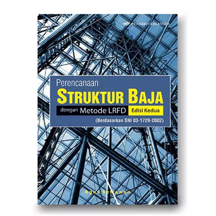 Buku Perencanaan Struktur Baja Dengan Metode LRFD Edisi 2 - Agus ...