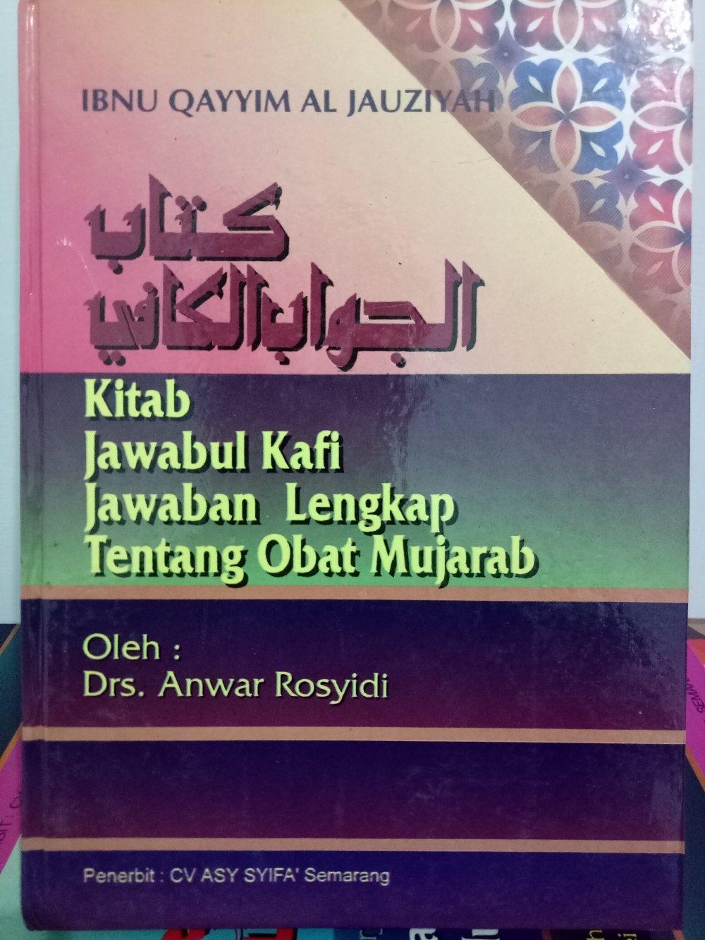 Kitab Jawabul Kafi Jawaban Lengkap Tentang Obat Mujarab - Ibnu Qayyim Al Jauziyah | Lazada Indonesia