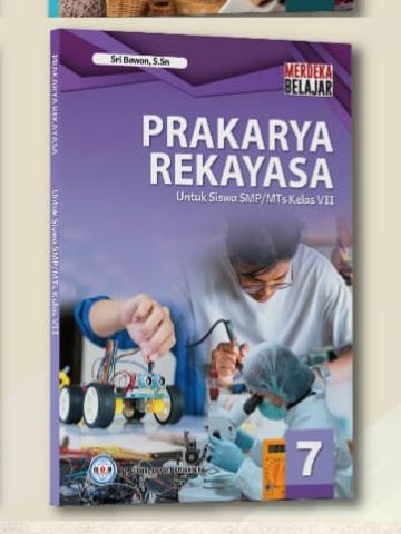 BUKU PRAKARYA BUDIDAYA, KERAJINAN, PENGOLAHAN & REKAYASA UNTUK SISWA KELAS 7 & 8 SMP/MTs MERDEKA ...