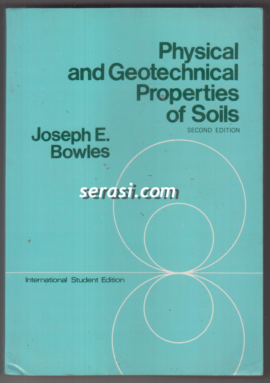 BUKU JOSEPH E BOWLES - PHYSICAL AND GEOTECHNICAL PROPERTIES OF SOILS ...