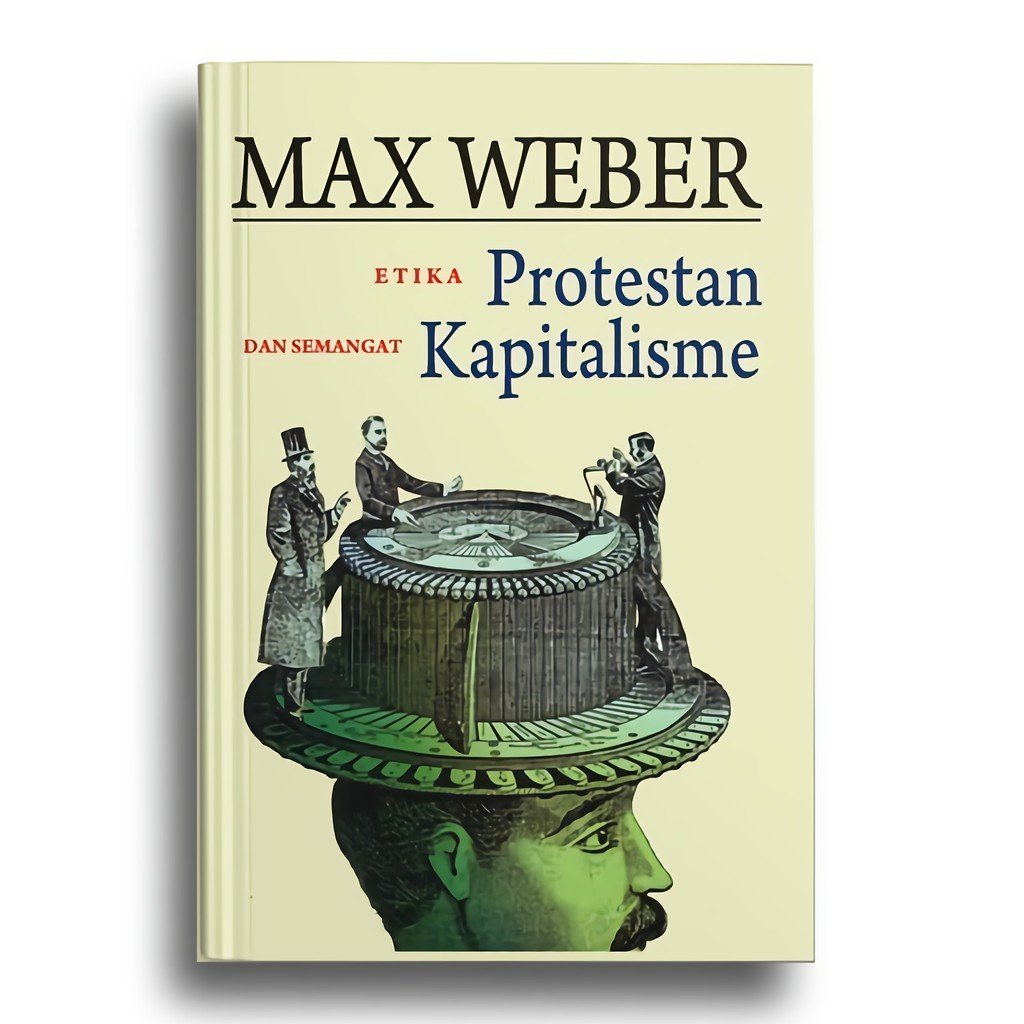 Buku MAX WEBER Etika Protestan dan Semangat Kapitalisme (Murah ...