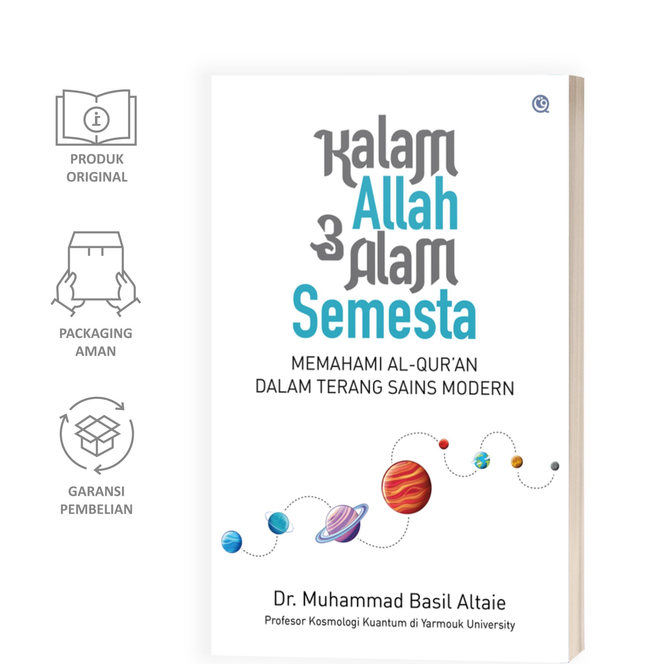 Kalam Allah & Alam Semesta: Memahami Al-Qur’an dalam Terang Sains Modern - Dr. Muhammad Basil ...
