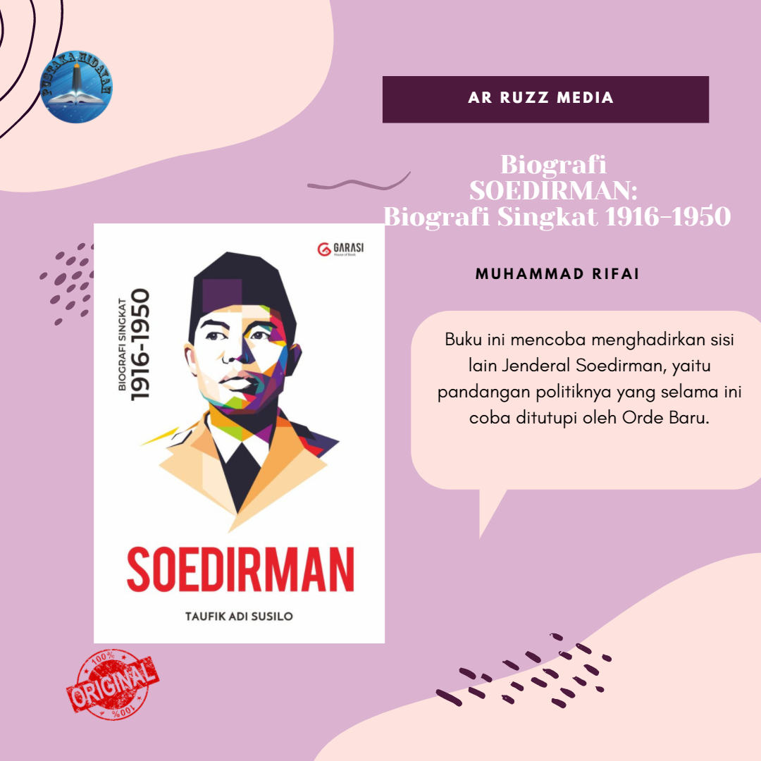 Buku Biografi SOEDIRMAN: Biografi Singkat 1916-1950 - Taufik Adi Susilo ...