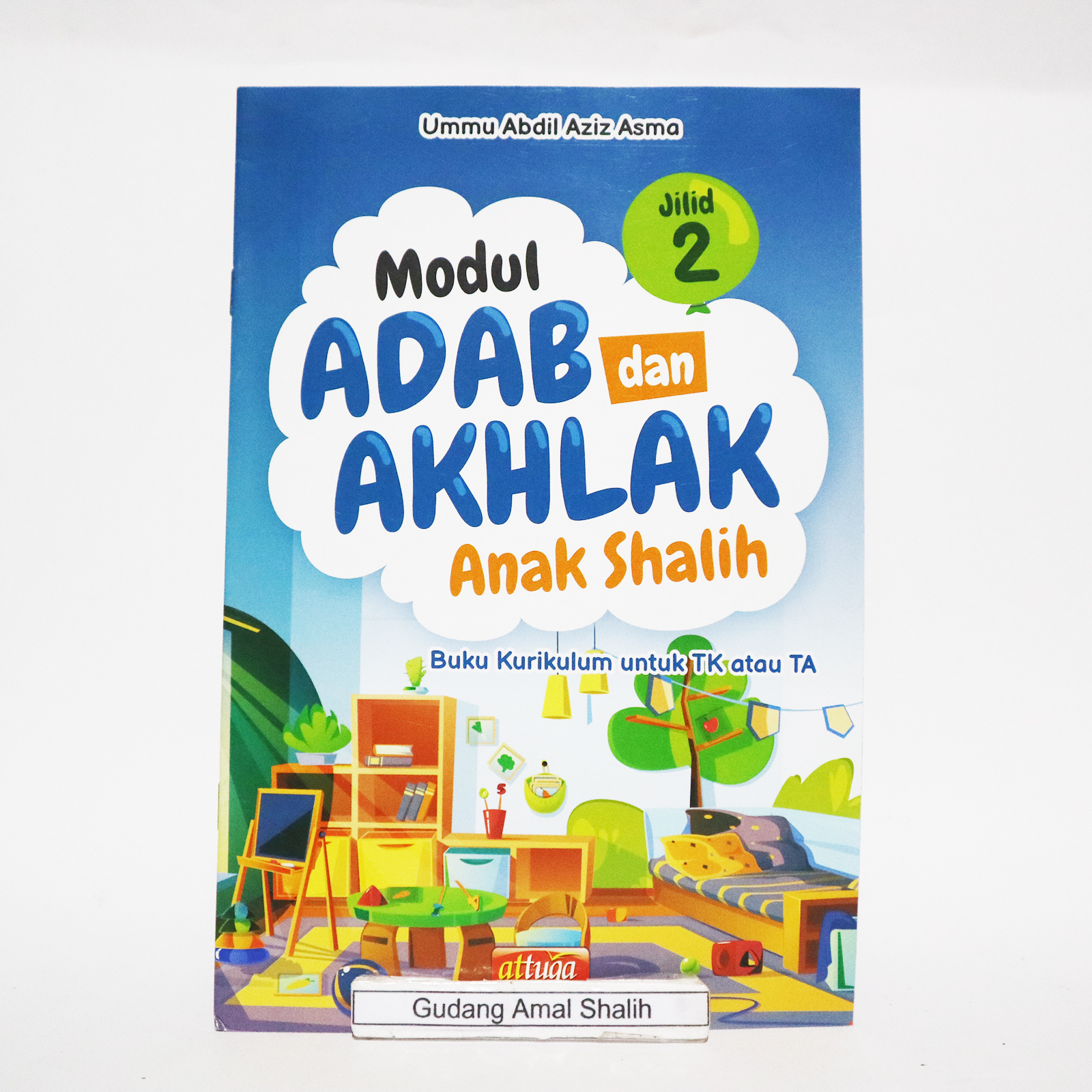 JILID 2 Modul Adab dan Akhlak Anak Shalih - Attuqa | Lazada Indonesia