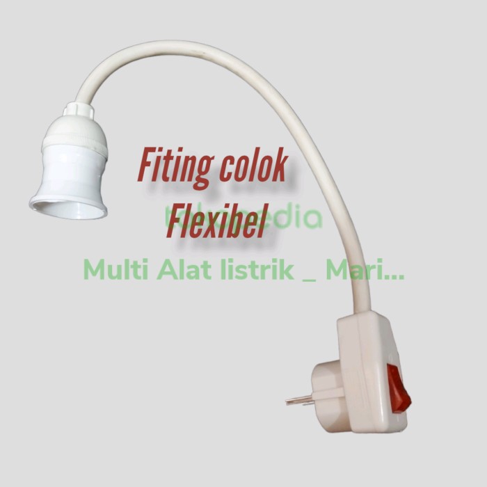 Fiting Lampu Colok Flexibel lampu tidur belajar jahit E27 SNI eterna ...