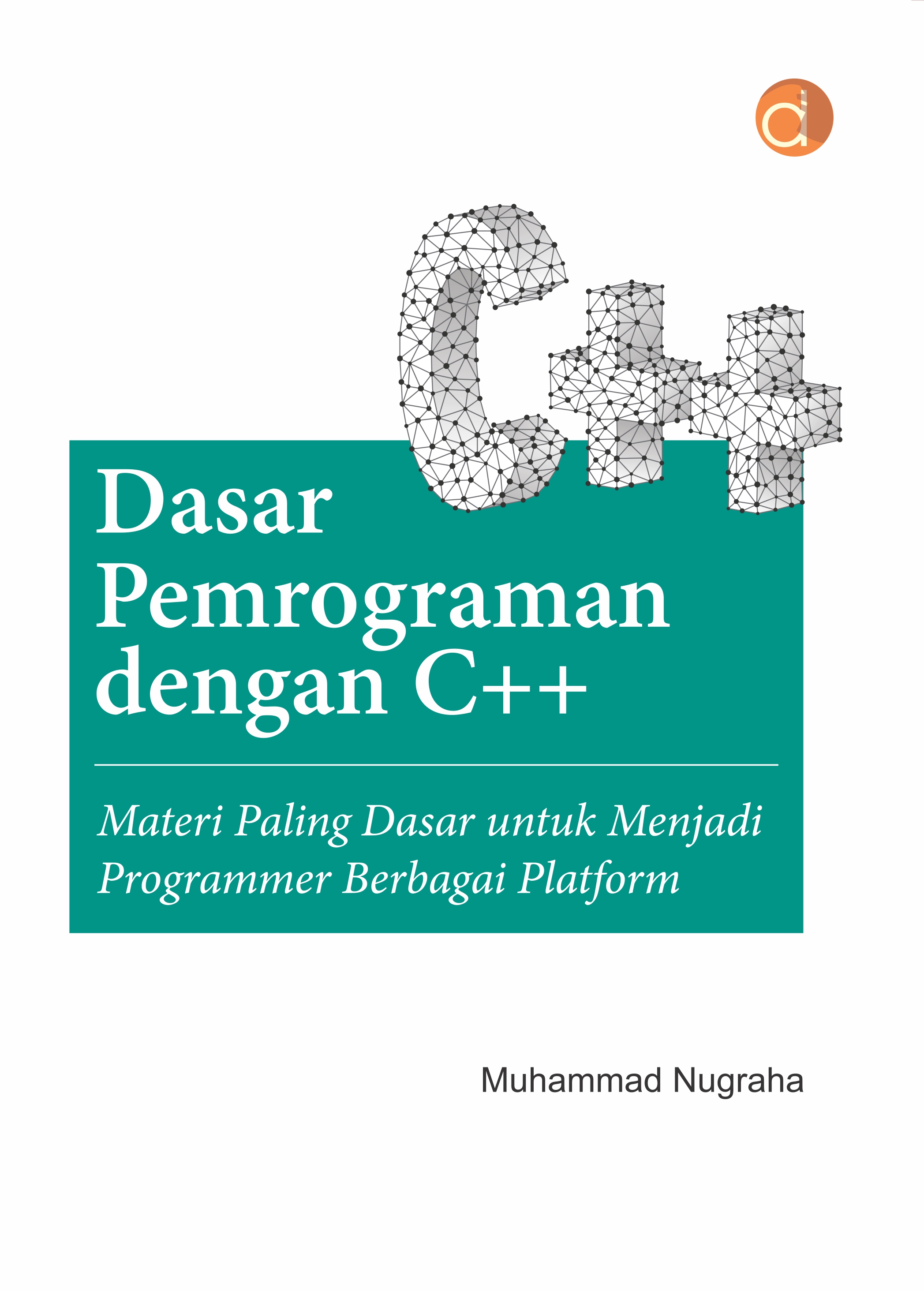 Buku Dasar Pemrograman Dengan C++ Materi Paling Dasar untuk Menjadi ...