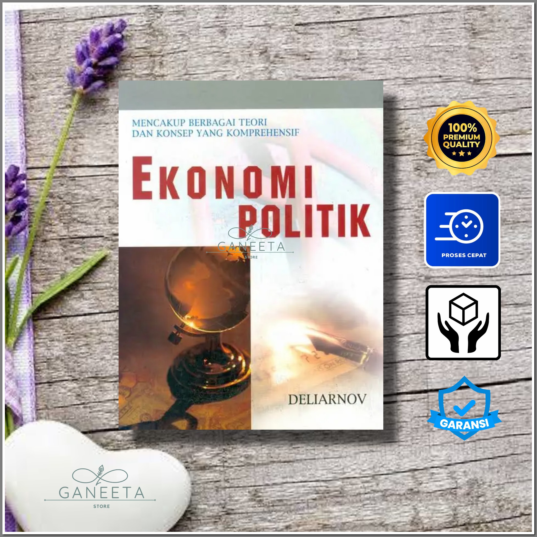 Buku Ekonomi Politik (Mencakup Berbagai Teori dan Konsep Yang Komprehensif) oleh Deliarnov ...