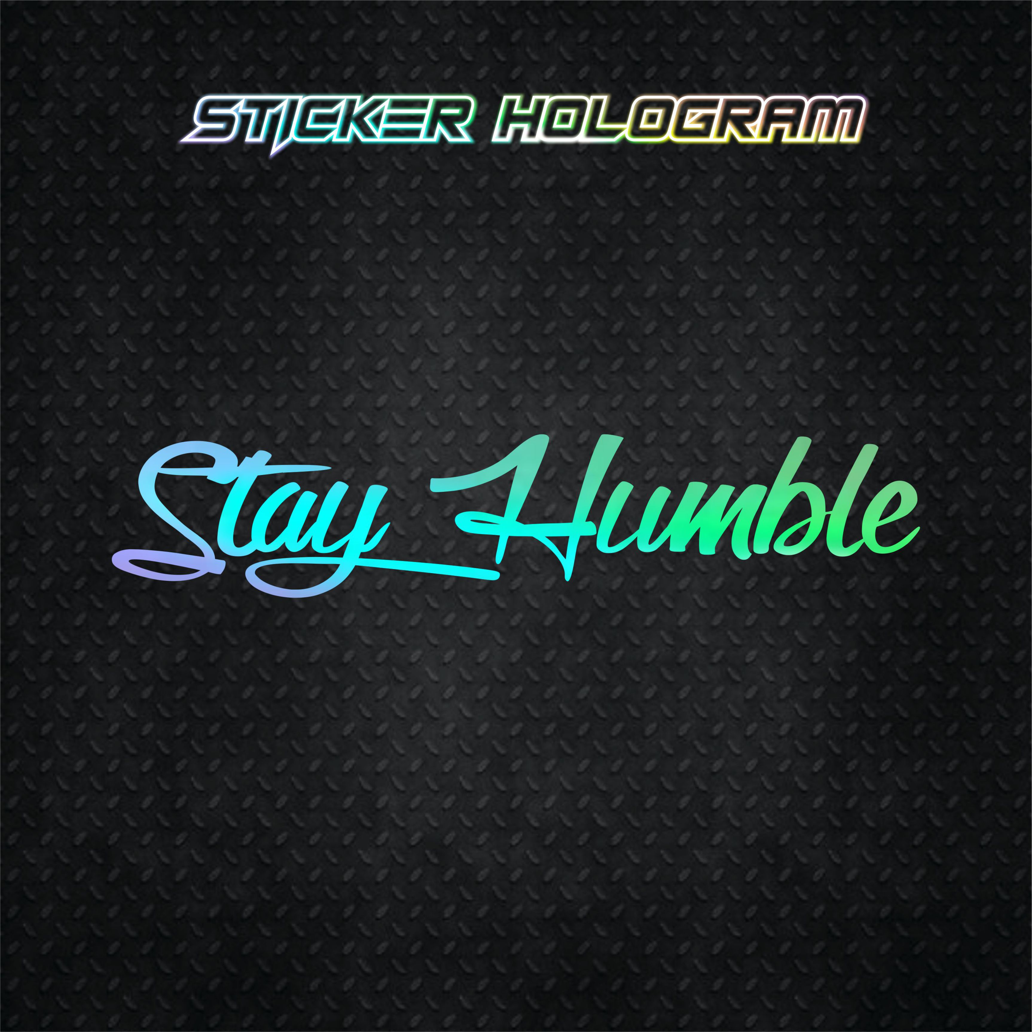 Sticker Cutting Hologram Stay Humble Stiker Motor | Lazada Indonesia